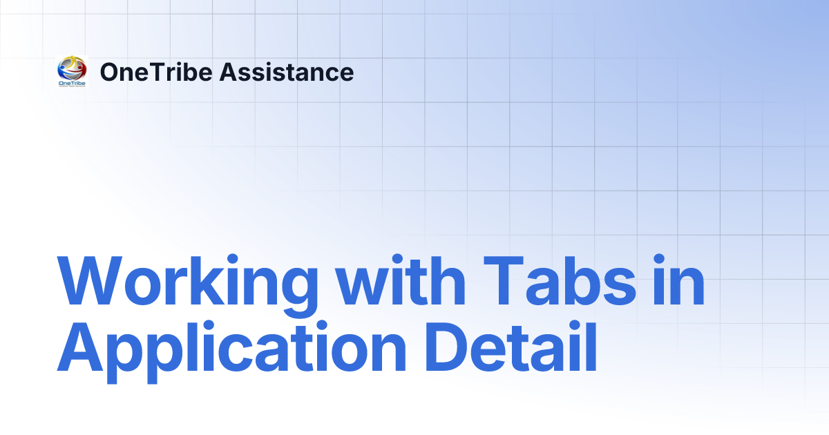 Working with Tabs in Application Detail | OneTribe Assistance